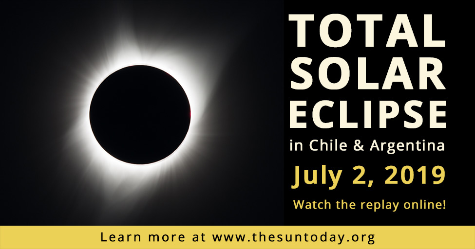 Total Solar Eclipse - July 2, 2019 - The Sun Today with Dr. C. Alex Young