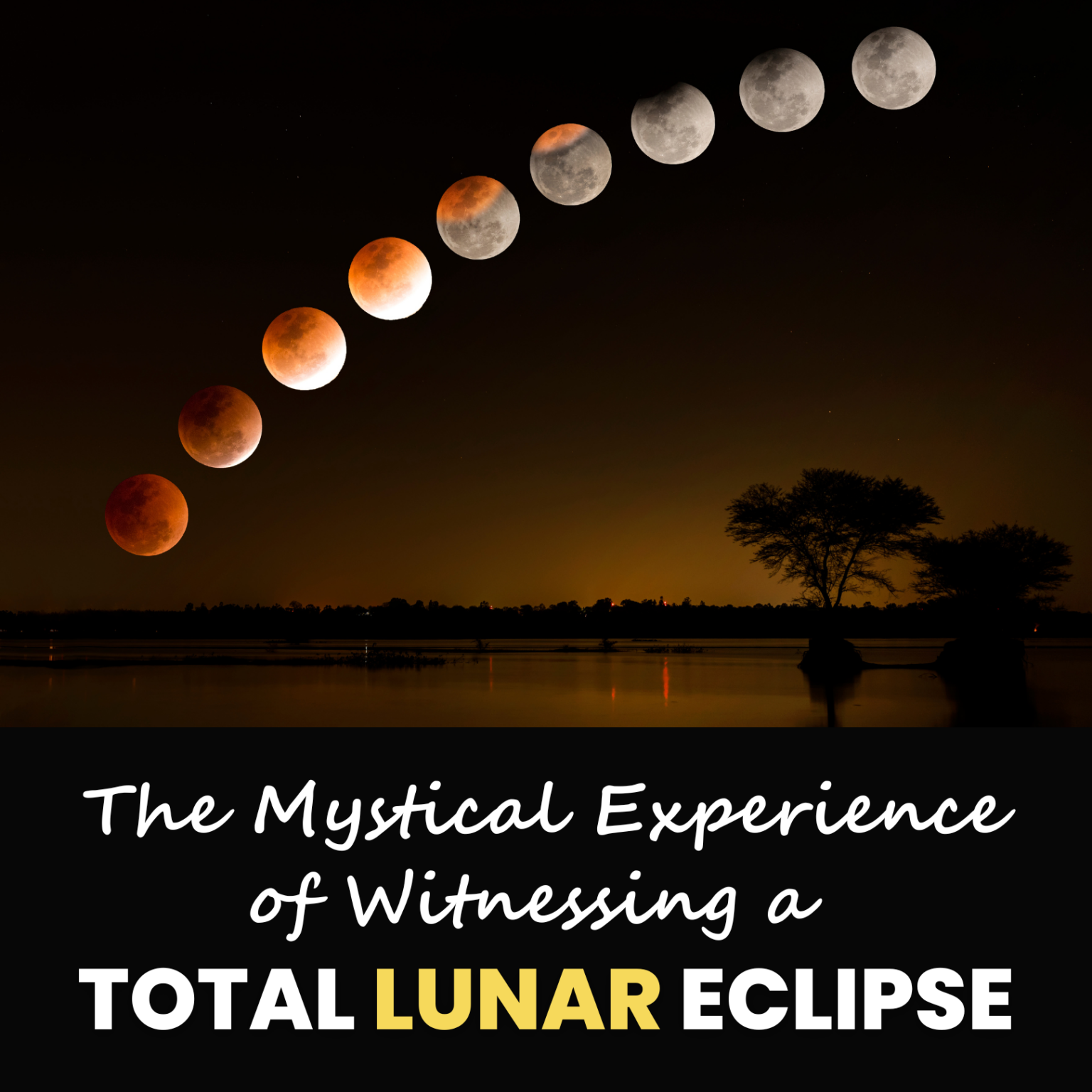 The Mystical Experience of Witnessing a Lunar Eclipse - The Sun Today ...